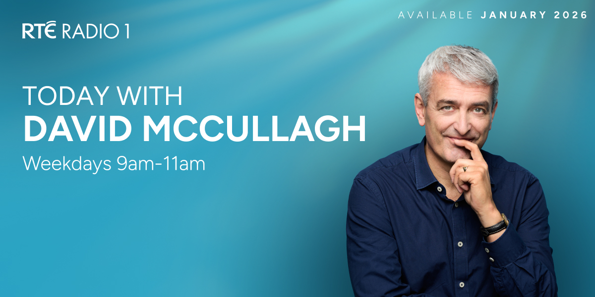 RTÉ Radio 1 Today with David McCullagh Sponsorship (Available January ...