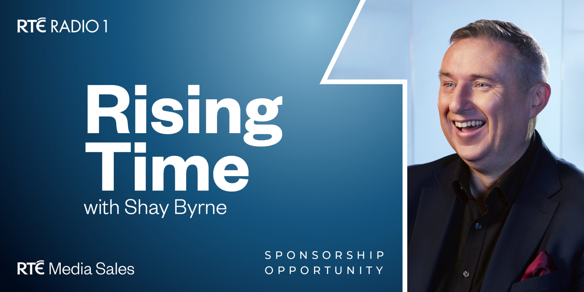 Rising Time with Shay Byrne | RTÉ Media Sales