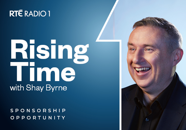 Rising Time with Shay Byrne | RTÉ Media Sales