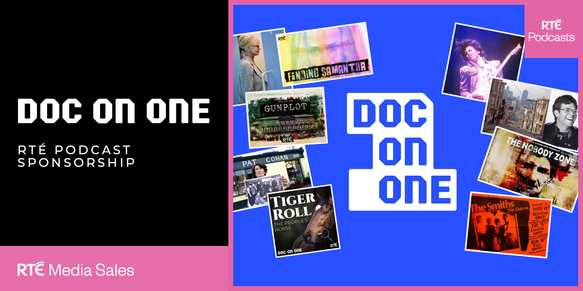 RTÉ Doc on One Sponsorship | RTÉ Media Sales